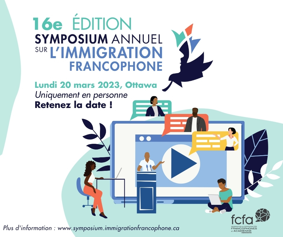 16e Symposium annuel de l'immigration francophone - Immigration Francophone